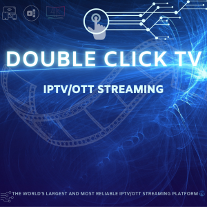 Double Click TV | IPTV / OTT Streaming Platform.